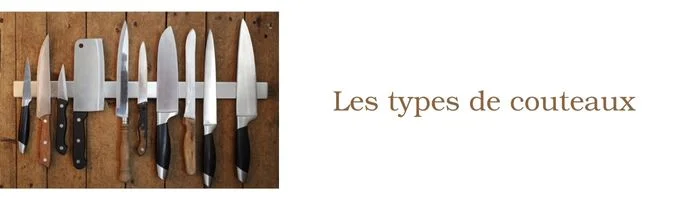 Les types de couteaux - Blog Couteau Laguiole Iforge